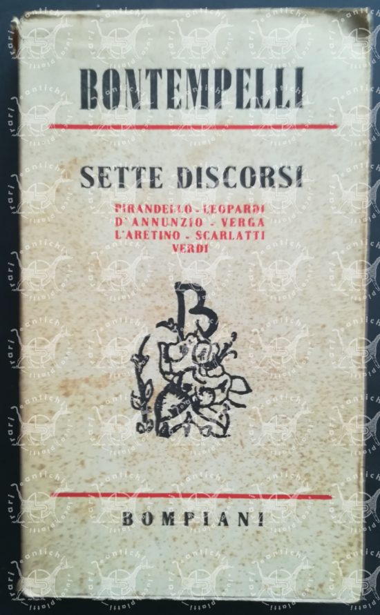 BONTEMPELLI MASSIMO – Sette discorsi. Pirandello Leopardi D’Annunzio Verga l’Aretino Scarlatti ...