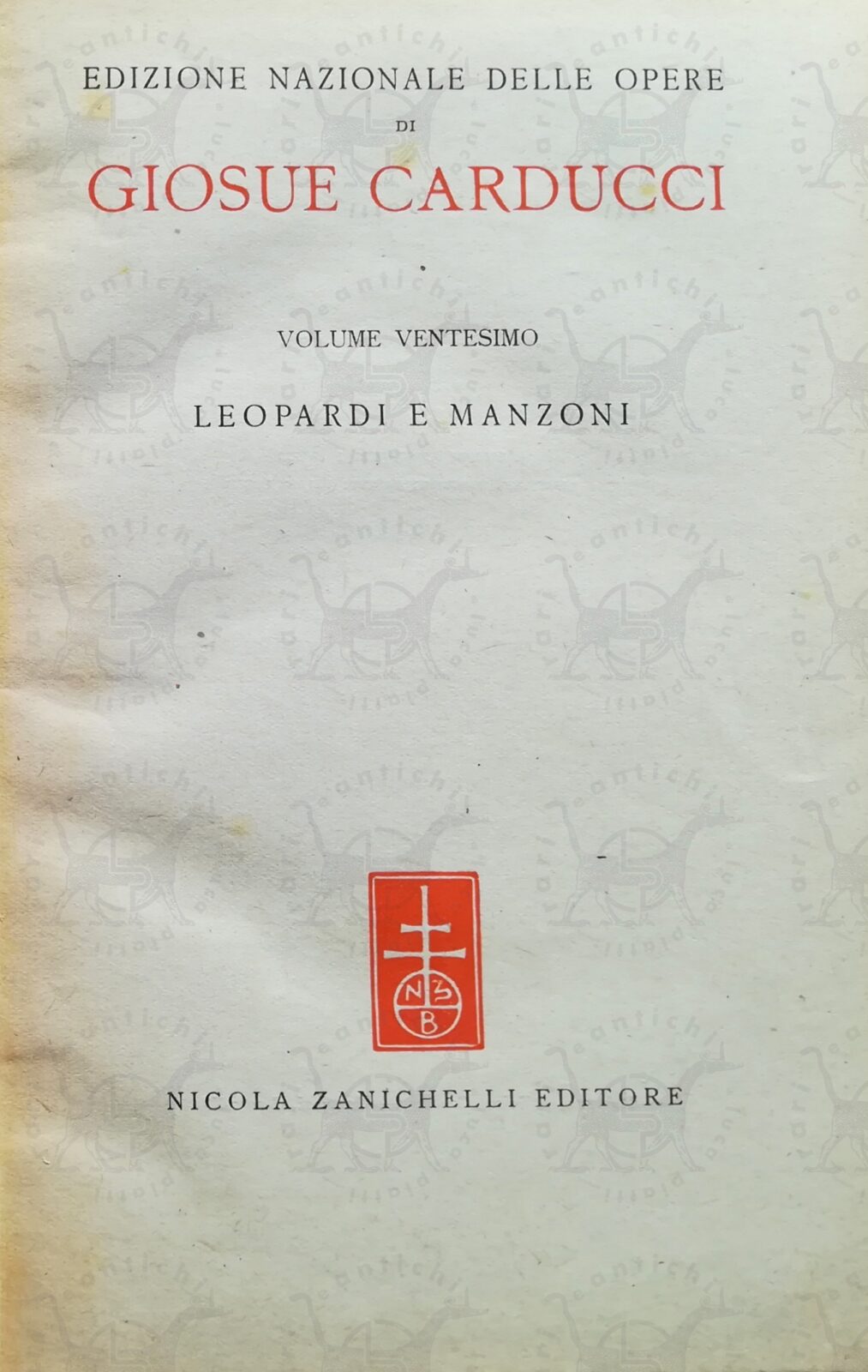 CARDUCCI GIOSUÈ - Leopardi e Manzoni – libri rari libri antichi e ...