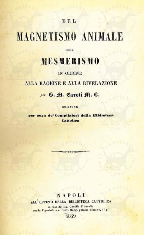 CAROLI - Del magnetismo animale mesmerismo – libri rari libri antichi e ...