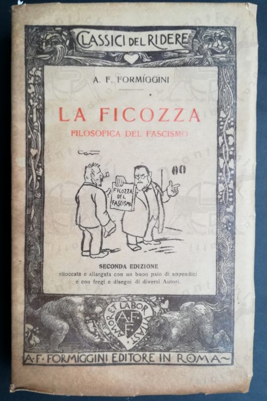 FORMIGGINI ANGELO FORTUNATO - La Ficozza filosofica del fascismo ...
