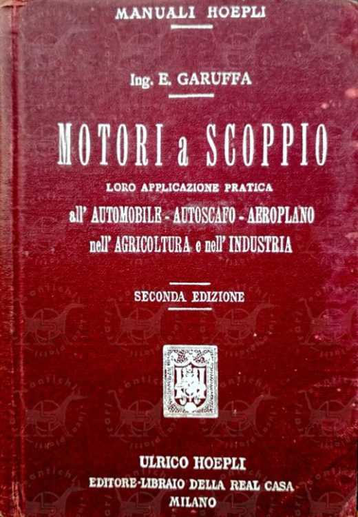 GARUFFA EGIDIO - Motori a scoppio – libri rari libri antichi e ...